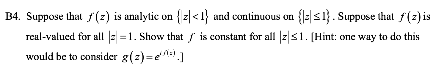 Solved B4. Suppose that f(z) is analytic on {∣z∣