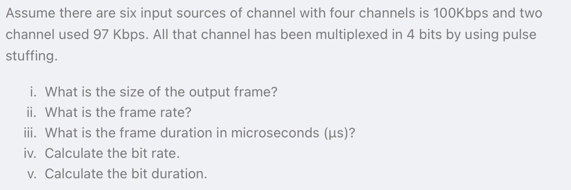 Solved Assume there are six input sources of channel with | Chegg.com