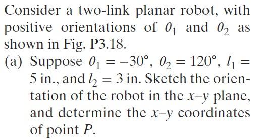 Solved Consider a two-link planar robot, with positive | Chegg.com