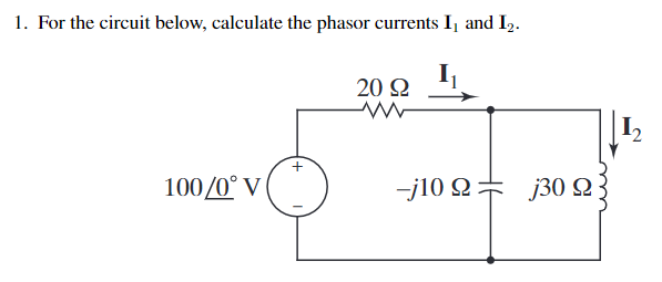 Solved 1. For the circuit below, calculate the phasor | Chegg.com