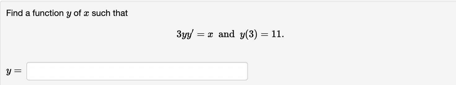Solved Find a function y of x such that 3yy′=x and y(3)=11 | Chegg.com