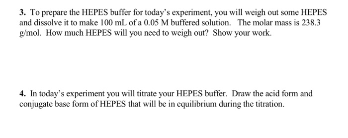 Solved 3. To prepare the HEPES buffer for today's | Chegg.com