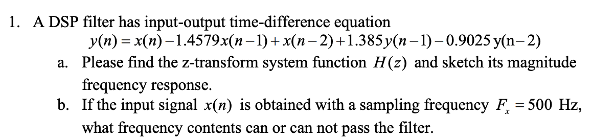 Solved 1. A DSP filter has input-output time-difference | Chegg.com