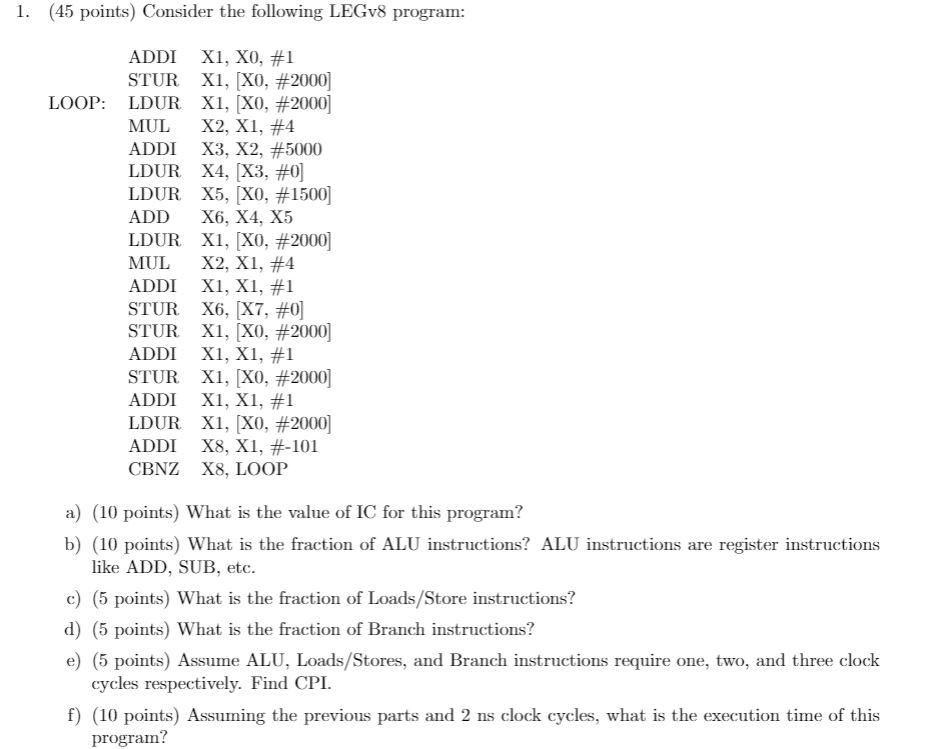 Solved 1. (45 points) Consider the following LEGv8 program: | Chegg.com