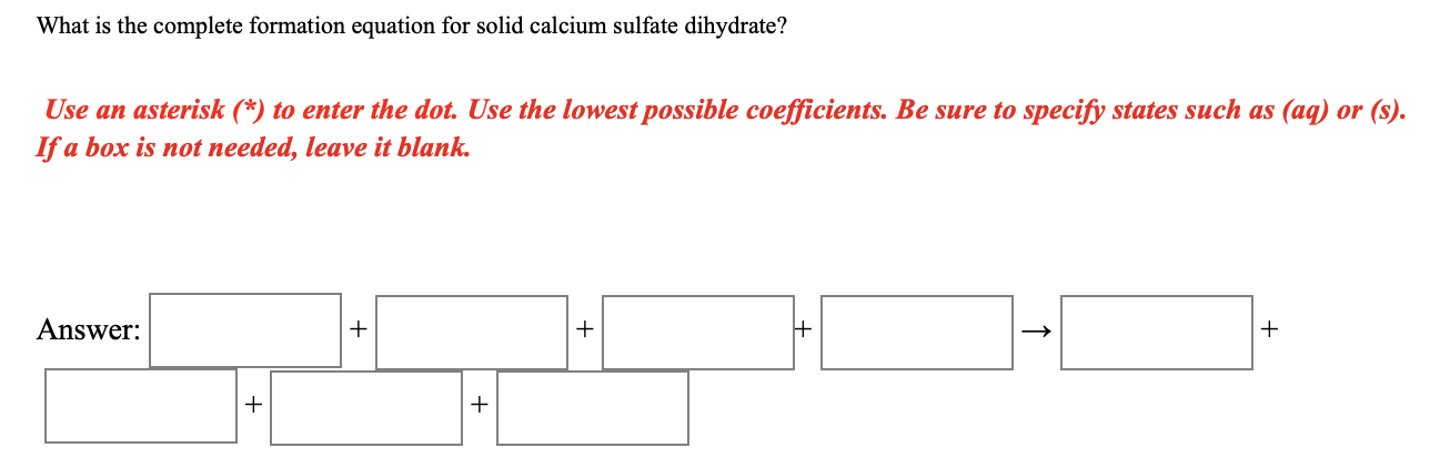 Solved What is the complete formation equation for solid | Chegg.com