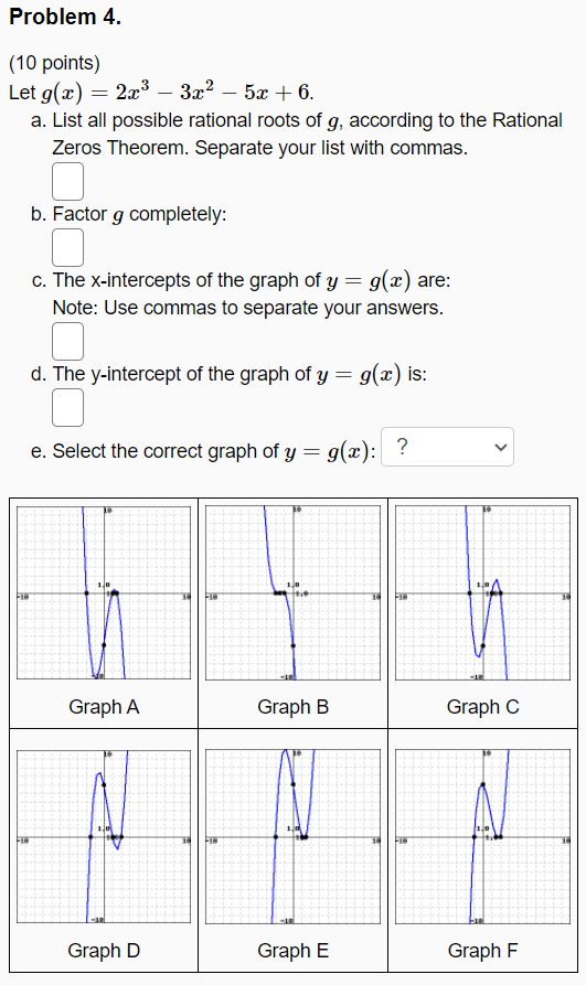 Solved Problem 4. (10 points) Let g(x) = 2x3 – 3x2 – 5x + 6. | Chegg.com