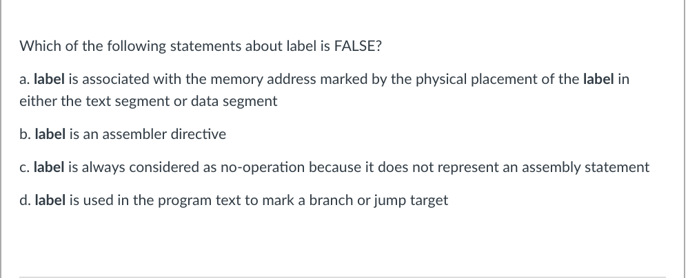 Solved Which of the following statements about label is | Chegg.com