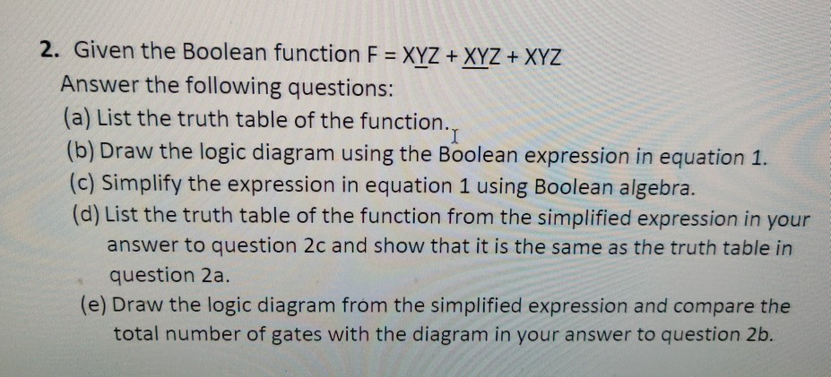 Solved 2 Given Boolean Function F Xyz Xyz Xyz Answer Following Questions List Truth Table