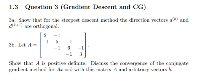 Solved 1.3 Question 3 (Gradient Descent and CG) 3a. Show | Chegg.com