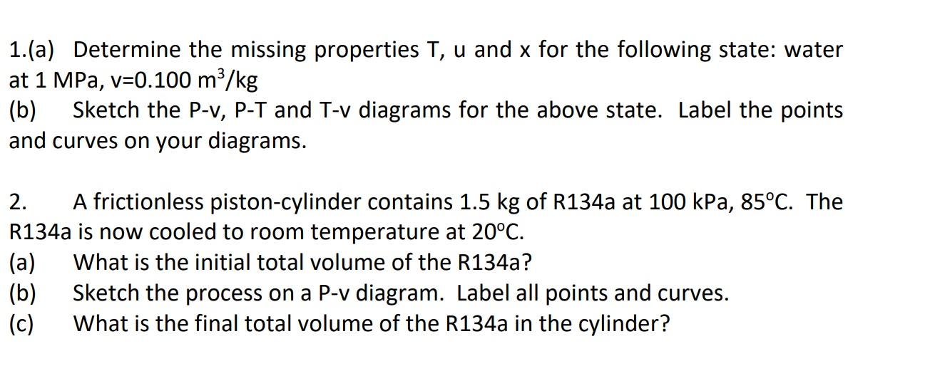 Solved 1.(a) Determine the missing properties T, u and x for | Chegg.com