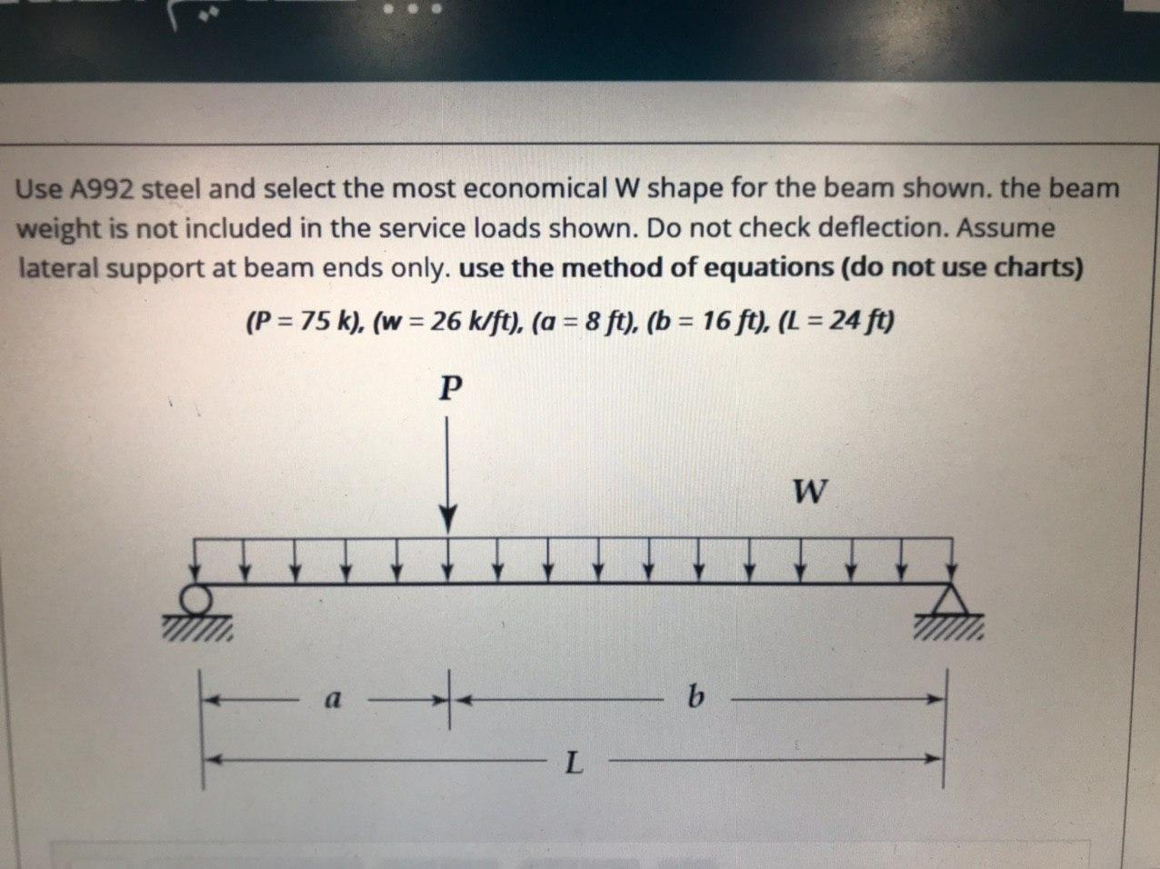 Solved Use A992 steel and select the most economical W shape | Chegg.com