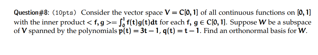 Solved Question#8: (10pts) ﻿Consider the vector space | Chegg.com