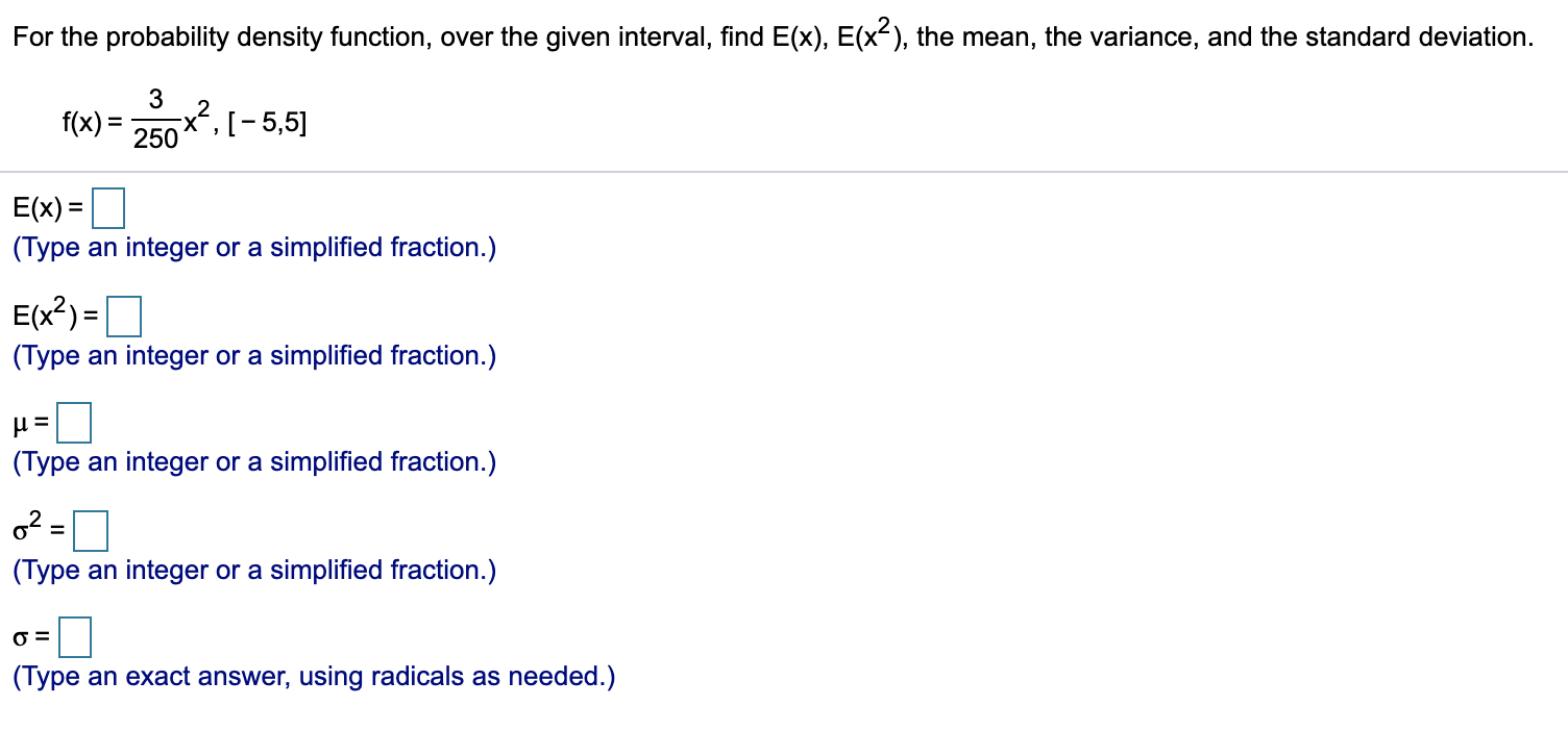 Solved For the probability density function, over the given | Chegg.com