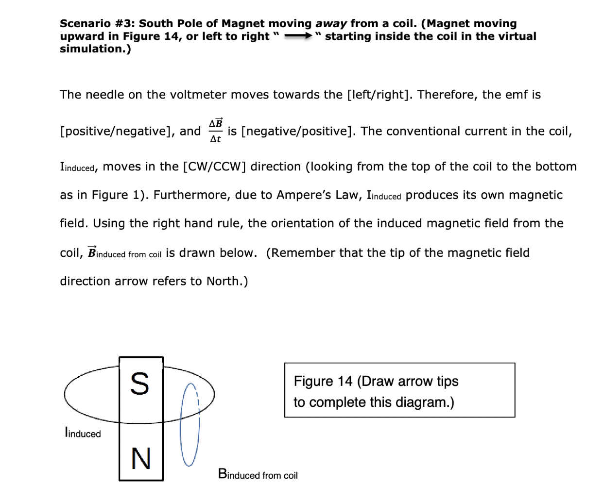 Solved Scenario \#3: South Pole of Magnet moving away from a | Chegg.com