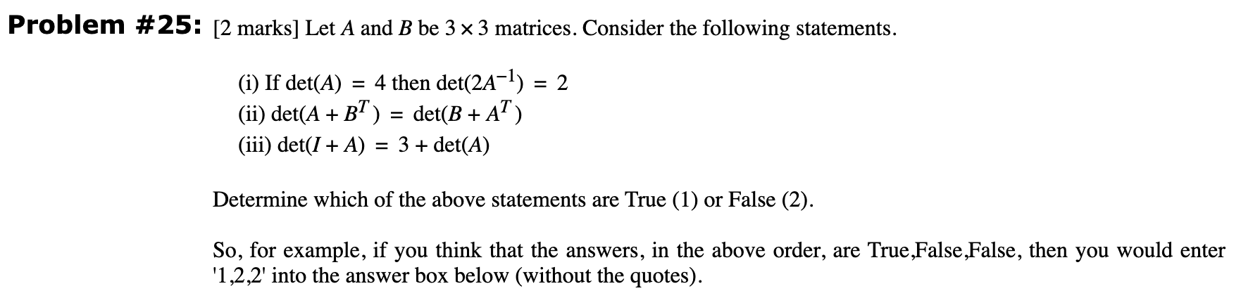 Solved: Problem #25: [2 Marks] Let A And B Be 3 X 3 Matric... | Chegg.com
