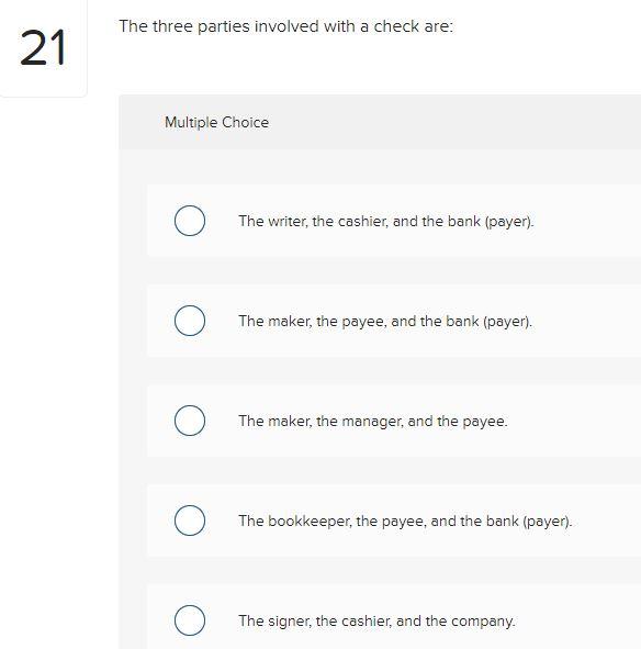 The three parties involved with a check are: Multiple | Chegg.com