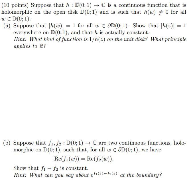 Solved (10 points) Suppose that h:D(0;1)→C is a continuous | Chegg.com