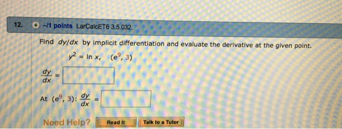 Solved Find dy/dx by implicit differentiation and evaluate | Chegg.com