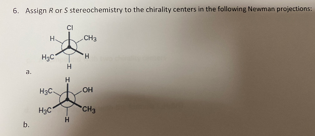 Solved 6 Assign R Or S Stereochemistry To The Chirality