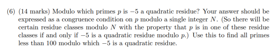 Solved (6) (14 marks) Modulo which primes p is –5 a | Chegg.com