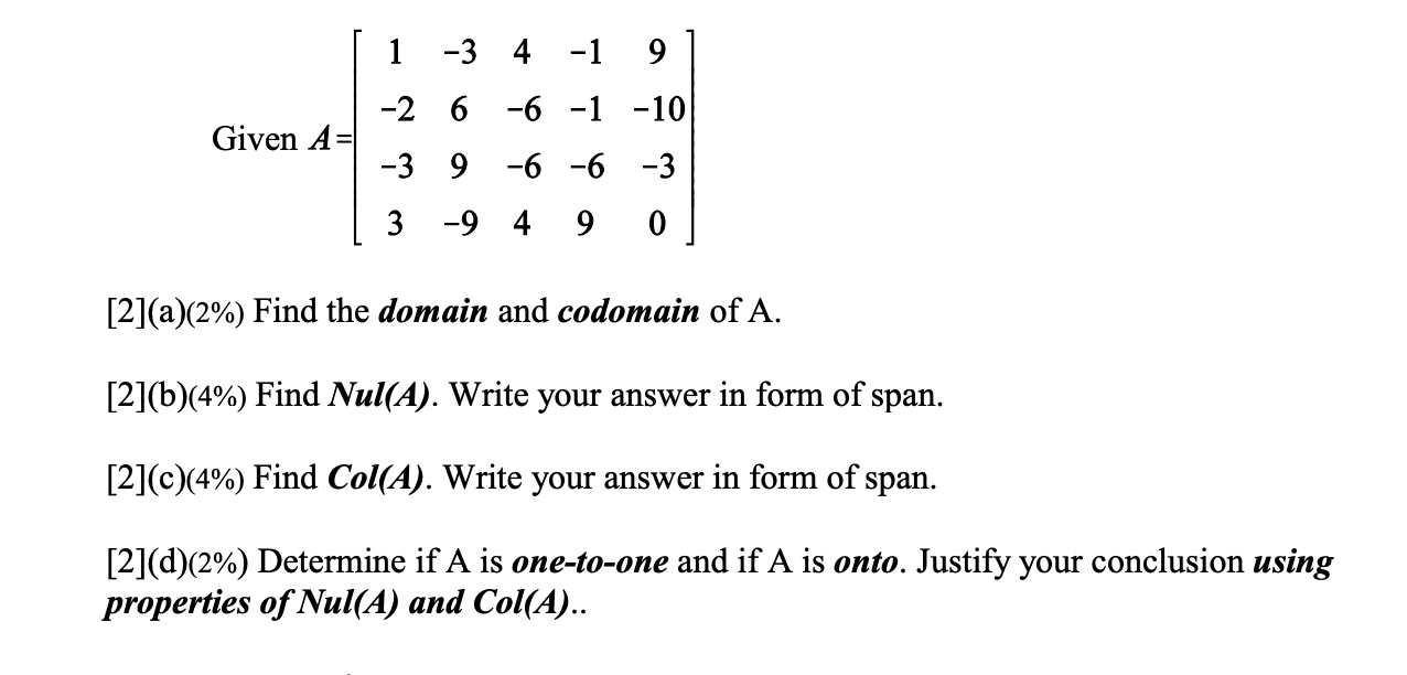 Solved Given A=⎣⎡1−2−33−369−94−6−64−1−1−699−10−30⎦⎤ | Chegg.com
