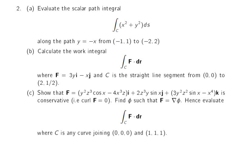 Solved 2. (a) Evaluate the scalar path integral + y)ds along | Chegg.com