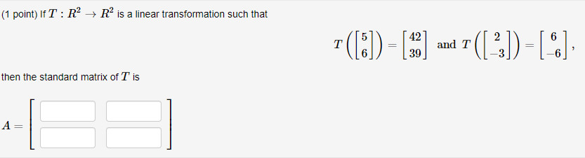 Solved (1 point) If T:R2→R2 is a linear transformation such | Chegg.com