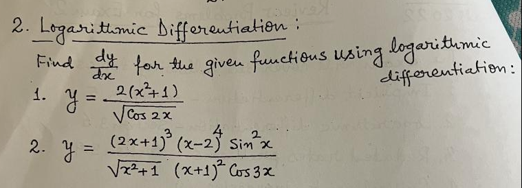 Solved 2. Logarithmic Differentiation: Find dxdy for the | Chegg.com