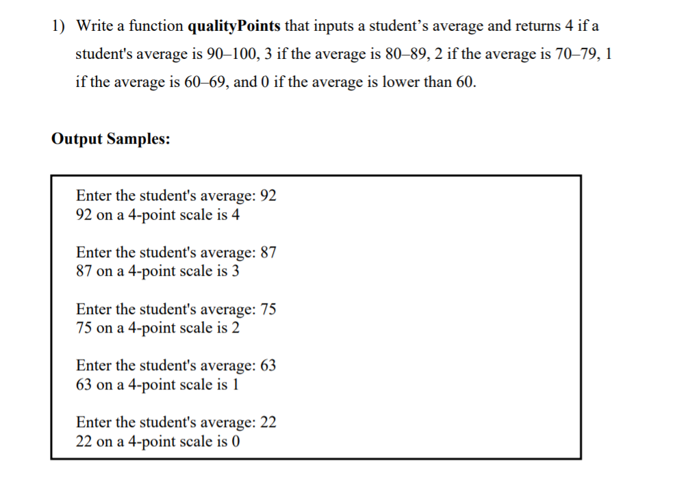 Solved 1) Write a function qualityPoints that inputs a | Chegg.com