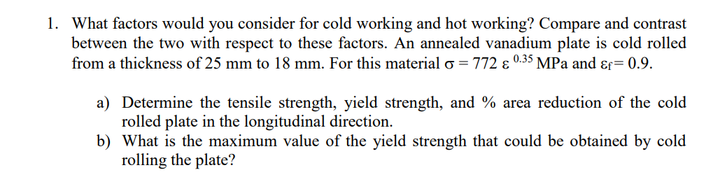 Solved What factors would you consider for cold working and | Chegg.com