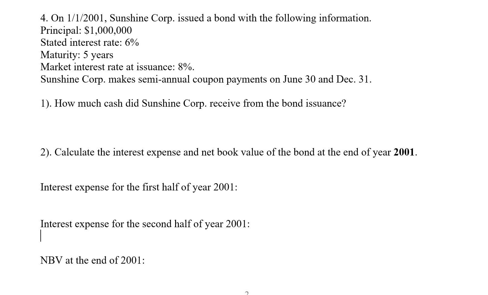 Solved 4. On 1/1/2001, Sunshine Corp. issued a bond with the | Chegg.com