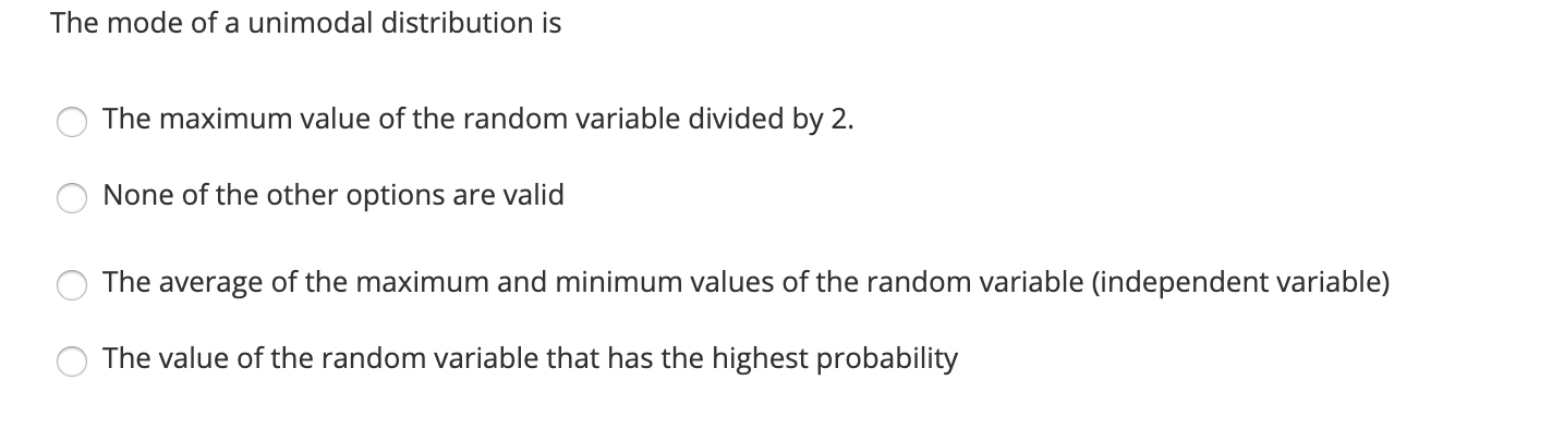 Solved The mode of a unimodal distribution is The maximum | Chegg.com