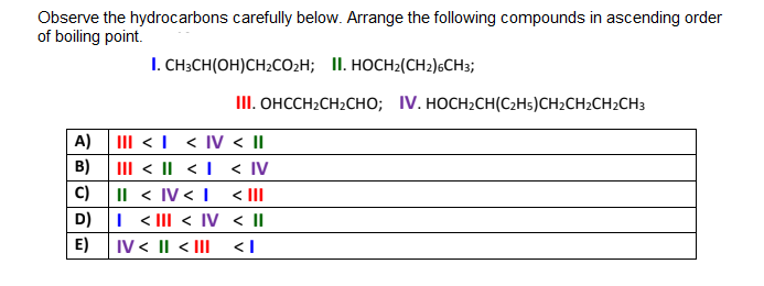 Solved Observe the hydrocarbons carefully below. Arrange the | Chegg.com