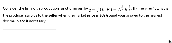 Solved Consider the firm with production function given by q | Chegg.com