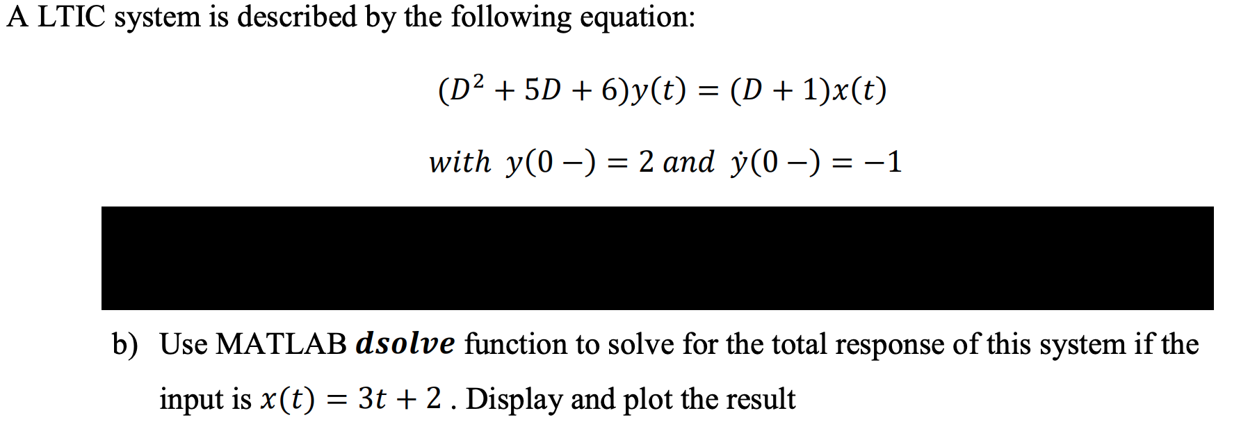 Solved A LTIC system is described by the following equation: | Chegg.com