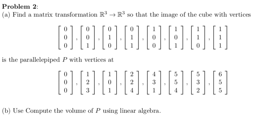 Solved Problem 2: (a) Find a matrix transformation R3 R3 so | Chegg.com