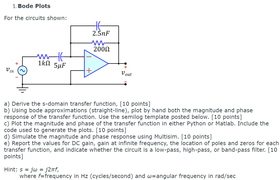 Solved 1. Bode Plots For the circuits shown: a) Derive the | Chegg.com