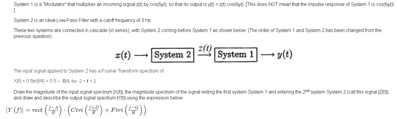 Solved ] System 2 is an ideal Low-Pass Filter with a cutoff | Chegg.com