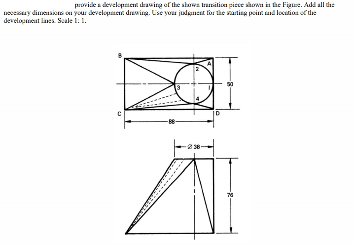 Solved provide a development drawing of the shown transition | Chegg.com
