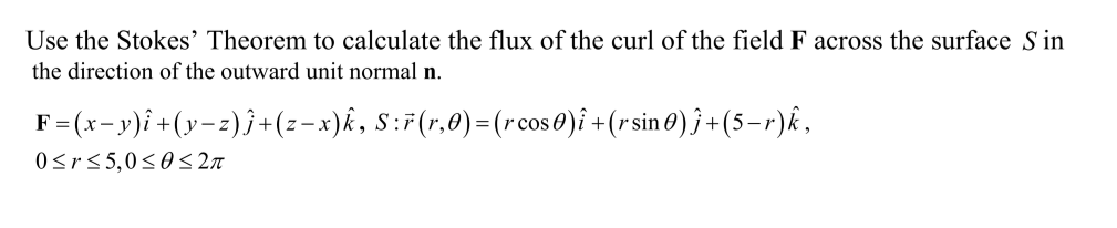 Solved Use the Stokes' Theorem to calculate the flux of the | Chegg.com