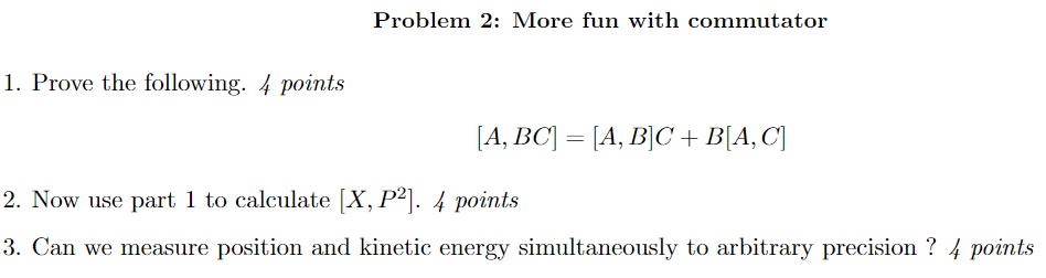 Solved Problem 2: More fun with commutator 1. Prove the | Chegg.com