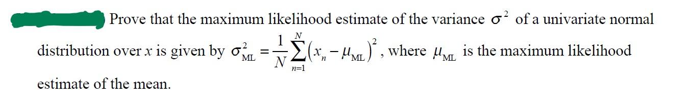 Solved Prove that the maximum likelihood estimate of the | Chegg.com