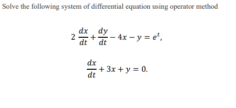 Solved Solve the following system of differential equation | Chegg.com