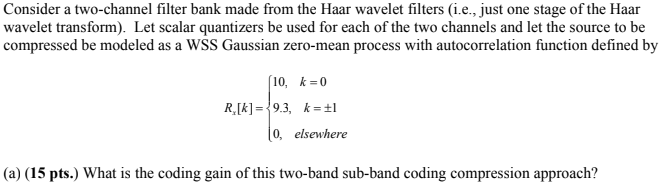 Solved Consider a two-channel filter bank made from the Haar | Chegg.com
