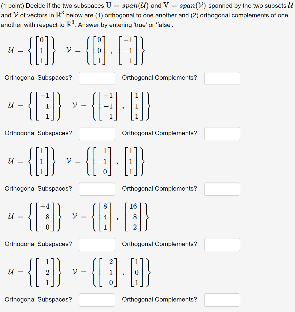 Solved (1 point) Decide if the two subspaces U=span(U) and | Chegg.com