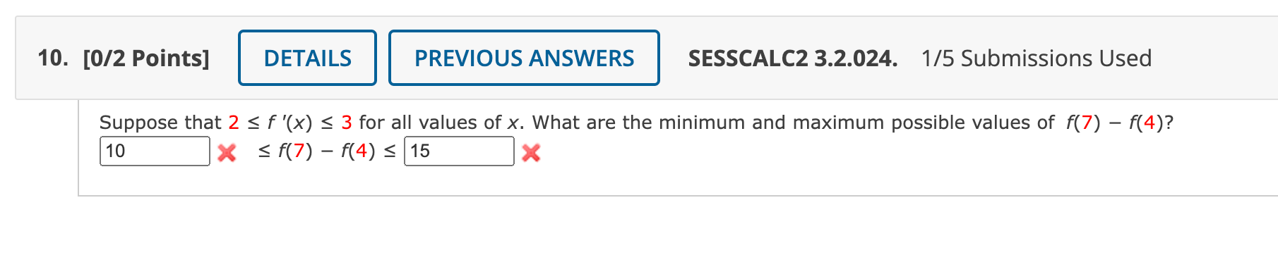 Solved Suppose that 2≤f′(x)≤3 for all values of x. What are | Chegg.com