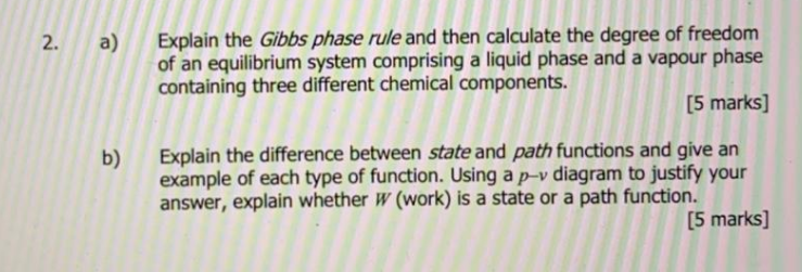 Solved 2. a) Explain the Gibbs phase rule and then calculate | Chegg.com
