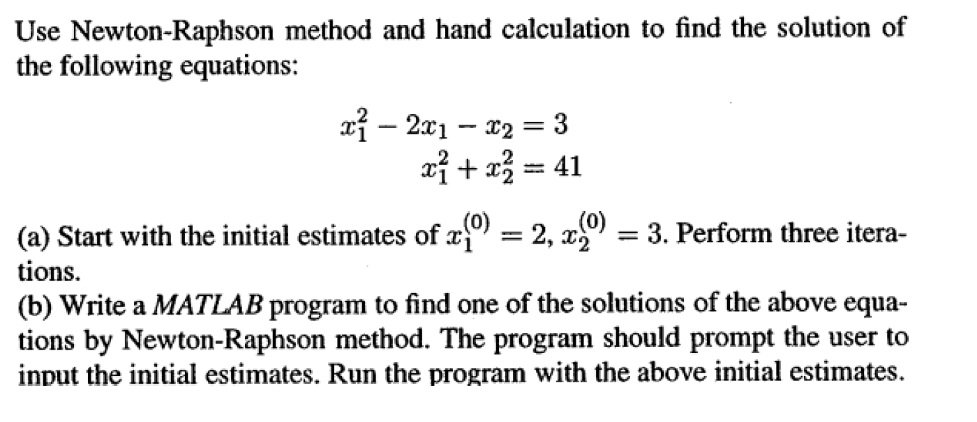 Solved Use Newton-Raphson method and hand calculation to | Chegg.com