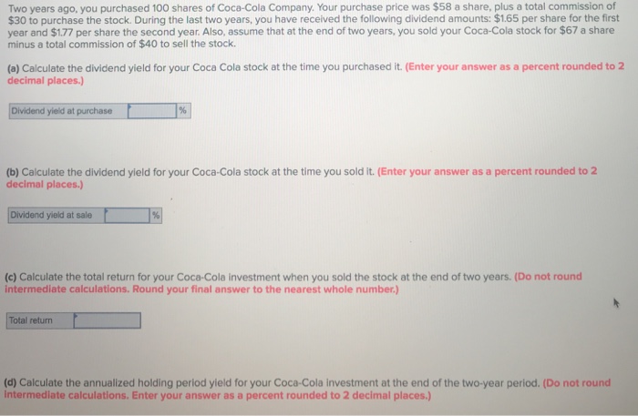 Solved Two years ago, you purchased 100 shares of Coca-Cola | Chegg.com