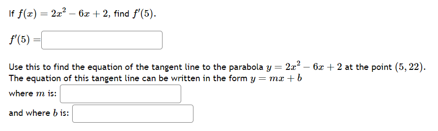 Solved If f(x)=2x2−6x+2, find f′(5). f′(5)= Use this to find | Chegg.com